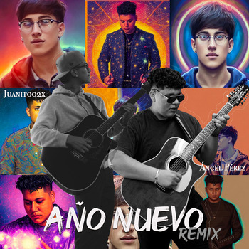 Juanitoo2x; Angel Perez, Año Nuevo Remix (Single) in High-Resolution ...