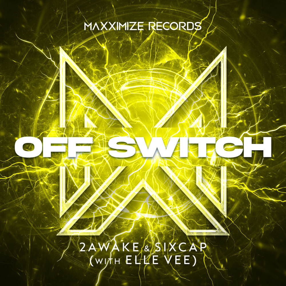 2Awake; SixCap; Elle Vee, Off Switch (with Elle Vee / feat. Elle Vee ...