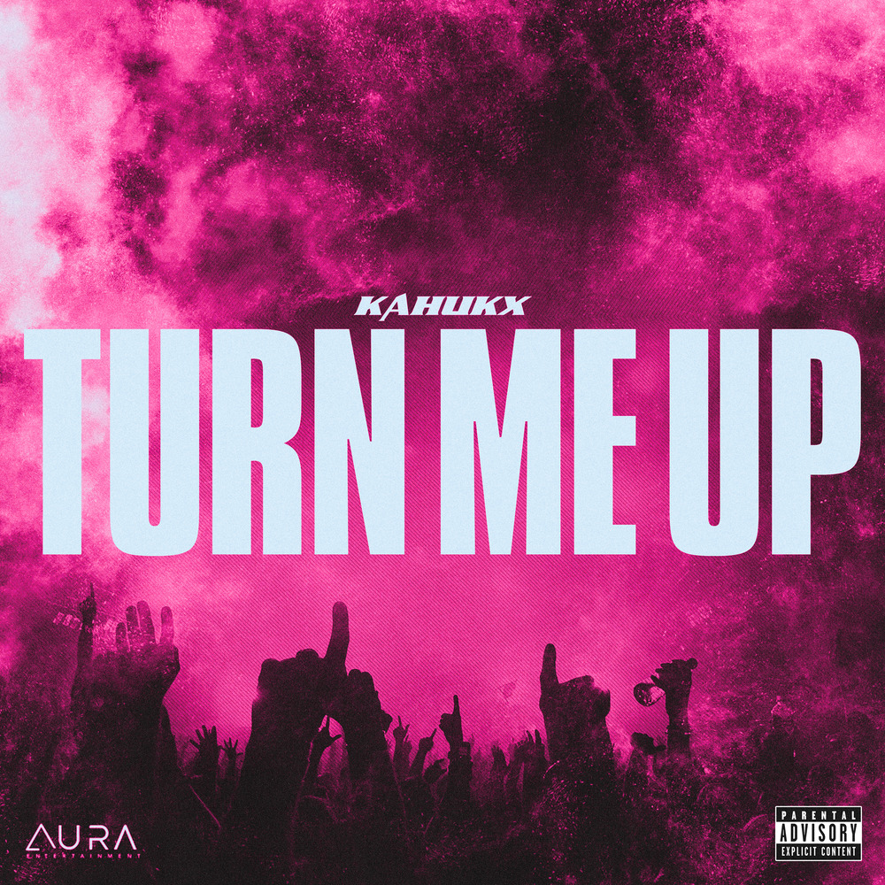 KAHUKX, Turn Me Up (Single) in High-Resolution Audio - ProStudioMasters