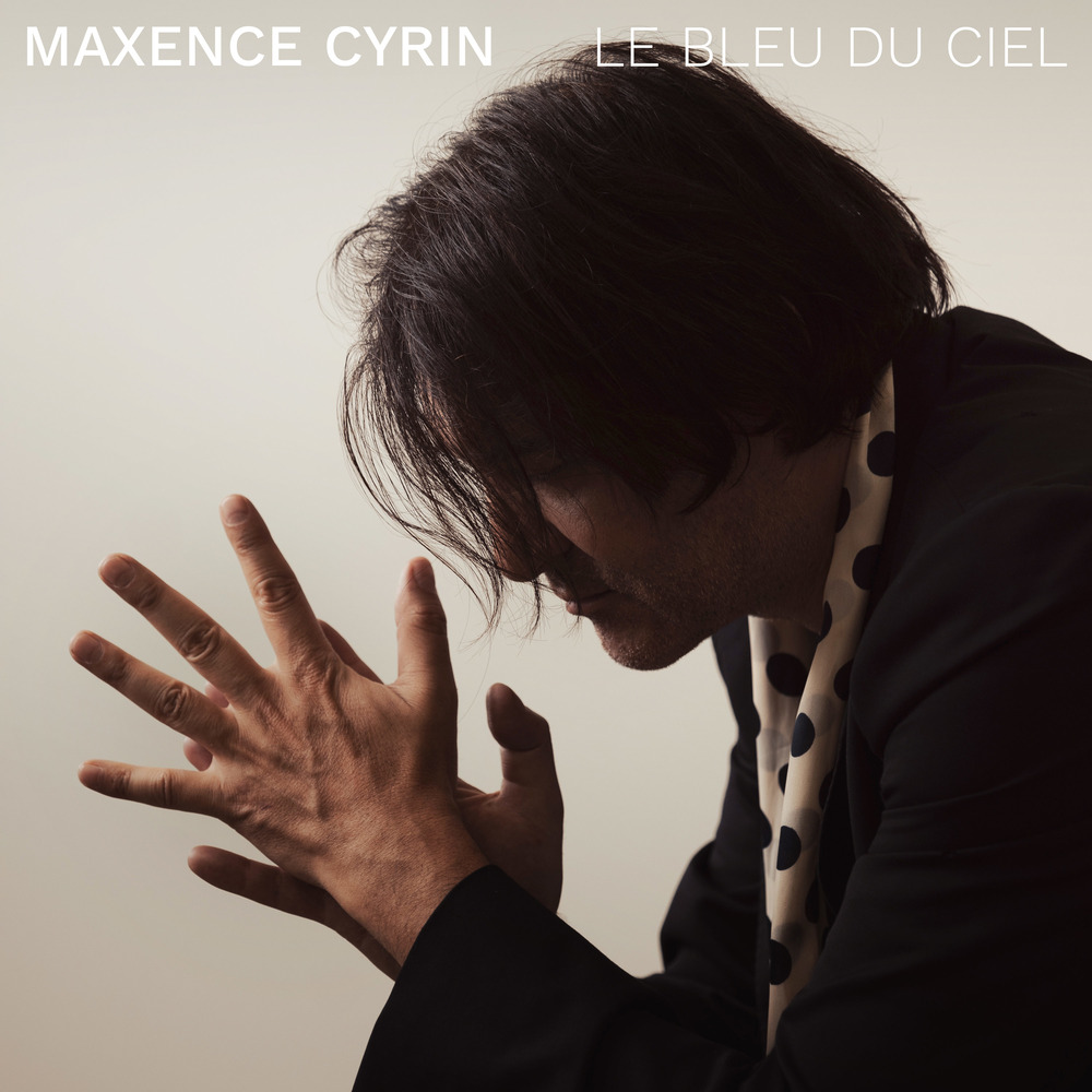 Maxence Cyrin, Le Bleu du Ciel (Single) in High-Resolution Audio ...