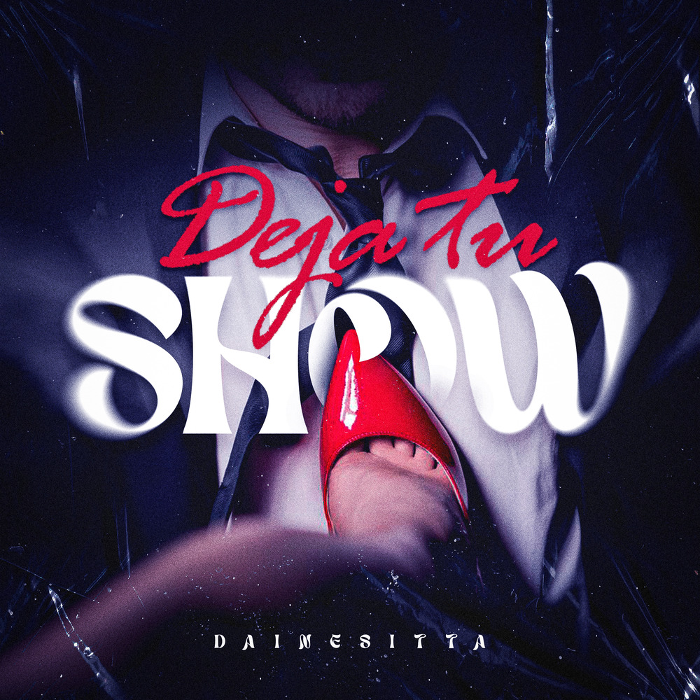 Dainesitta, DEJA TU SHOW (Single) in High-Resolution Audio - ProStudioMasters