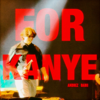 Andrez Babii, For Kanye (Single) in High-Resolution Audio - ProStudioMasters