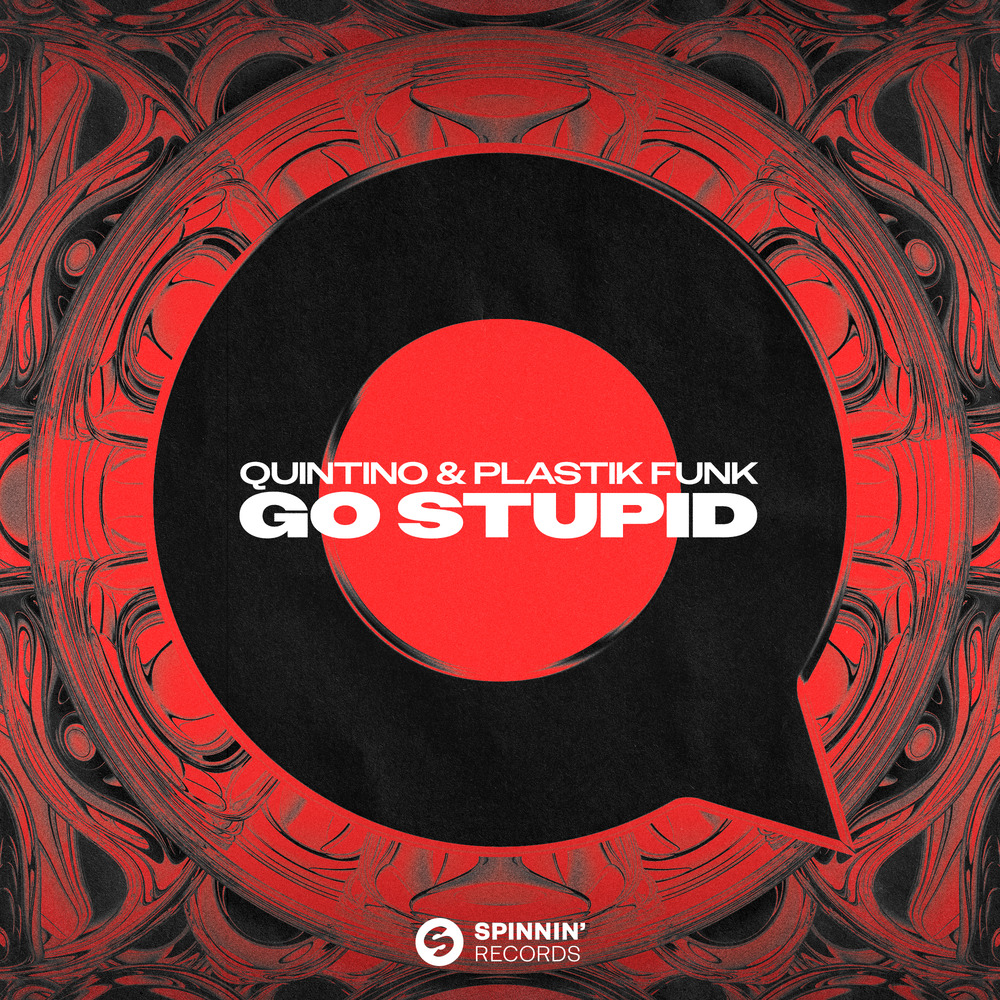 Quintino; Plastik Funk, Go Stupid (Extended Mix / Single) in High-Resolution Audio ...