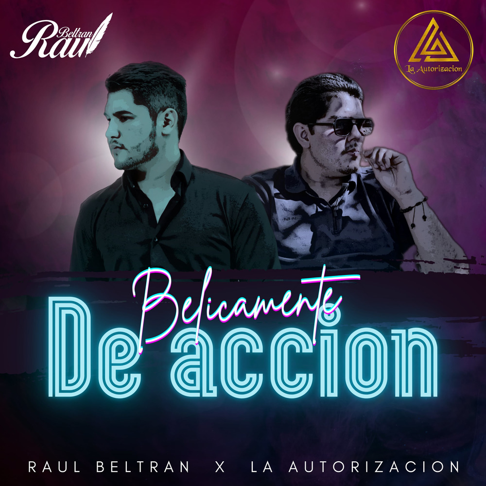 La Autorización; Raúl Beltran, Belicamente De Acción (Single) in High ...