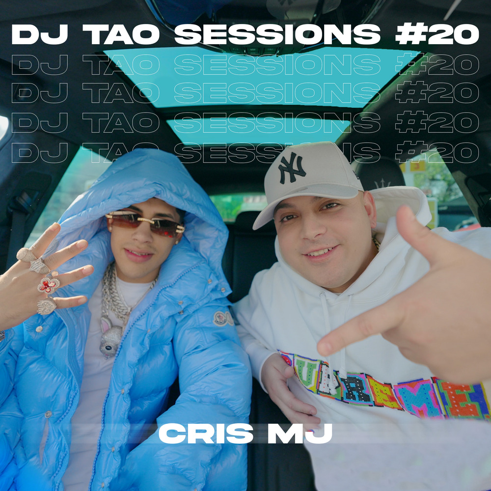 DJ Tao; Cris Mj, CRIS MJ | DJ TAO Turreo Sessions #20 (Single) in High ...