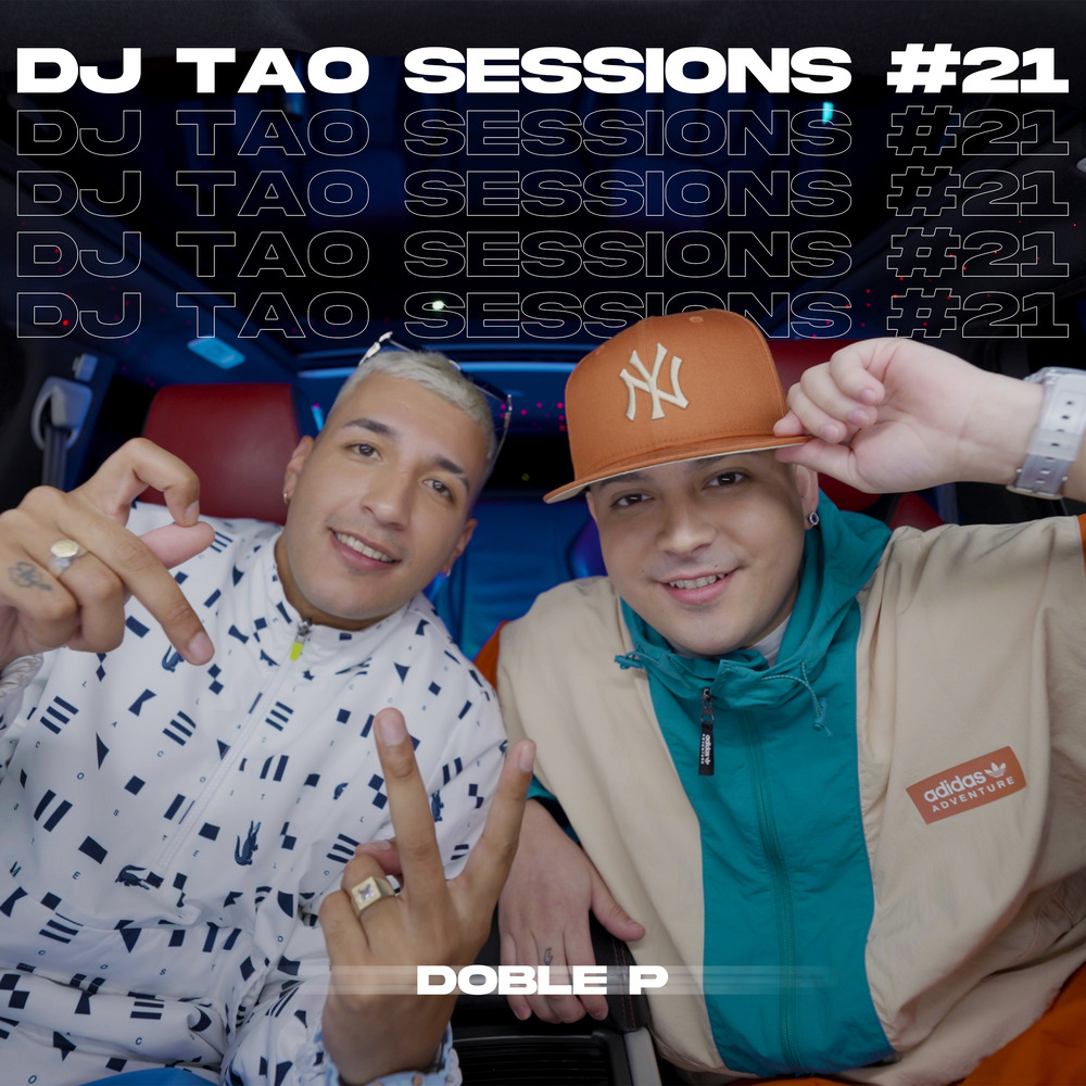 DJ Tao; DobleP, DOBLE P | DJ TAO Turreo Sessions #21 (Single) in High ...