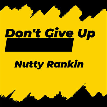 Nutty Rankin, Don't Give Up (Single) in High-Resolution Audio ...