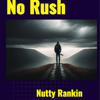 Nutty Rankin, No Rush (Single) in High-Resolution Audio - ProStudioMasters