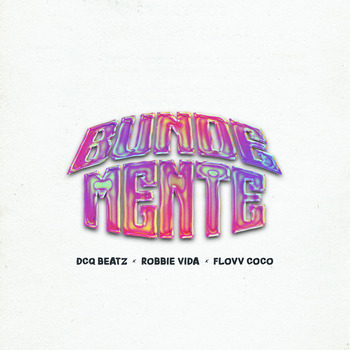 DCQ BEATZ; Robbie Vida; Flovv coco, BUNDEMENTE (Single) in High ...
