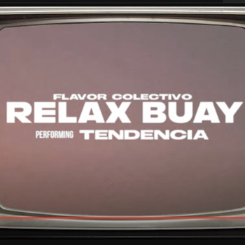 Flavor Colectivo; Relax Buay; DCQ BEATZ, Tendencia (feat. Relax Buay ...
