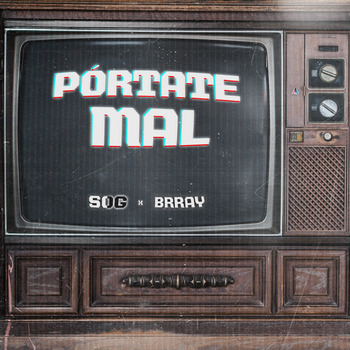 SOG; Brray, Pórtate Mal (Single) in High-Resolution Audio ...