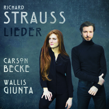 Carson Becke; Wallis Giunta, Richard Strauss Lieder in High-Resolution ...