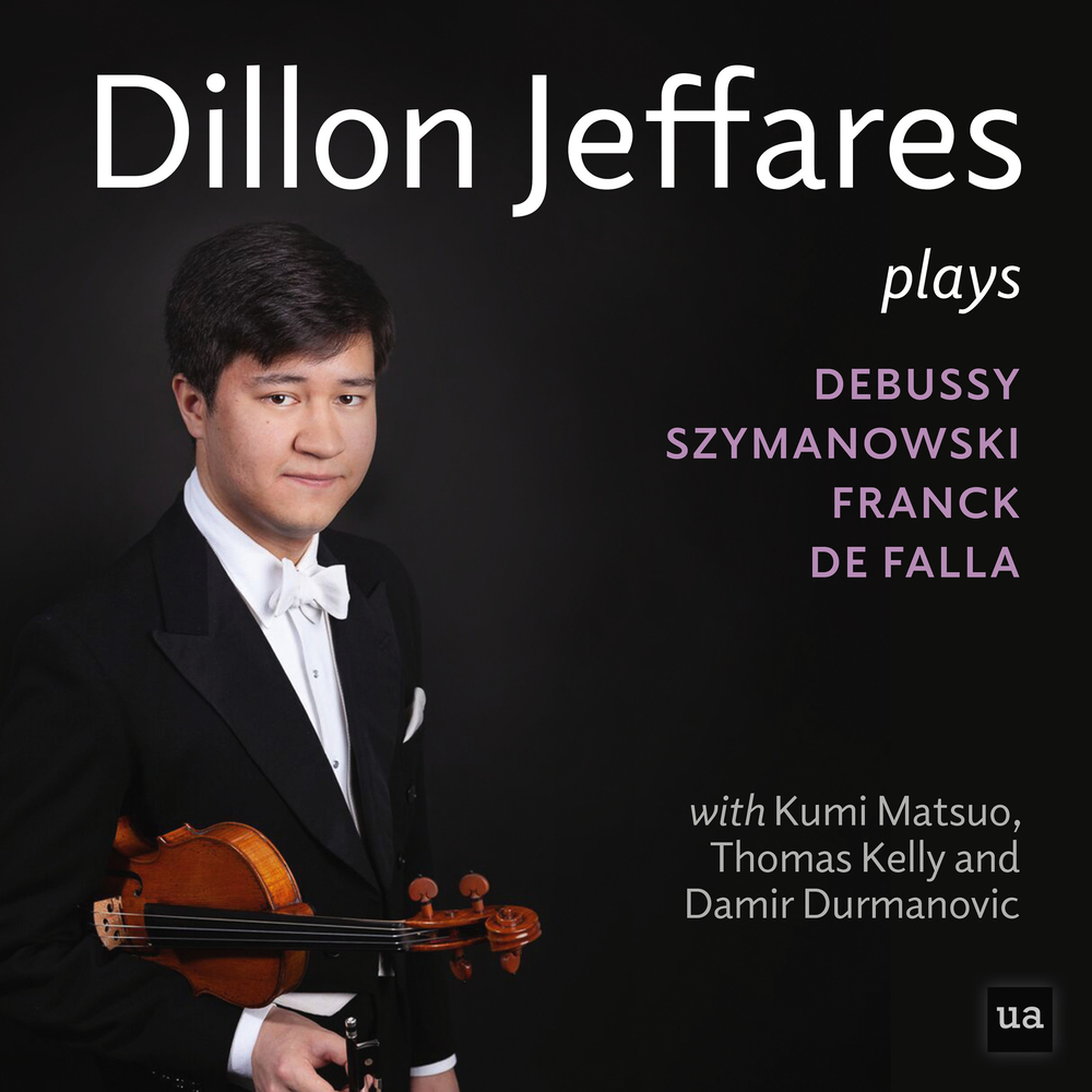 Dillon Jeffares, Dillon Jeffares Plays Debussy, Szymanowsky, Franck and ...