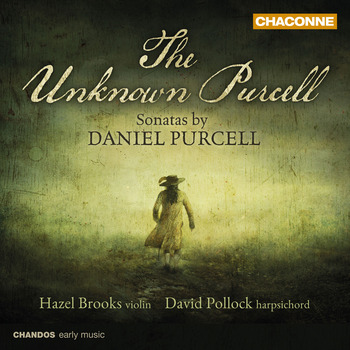 Hazel Brooks; David Pollock, The Unknown Purcell - Sonatas by Daniel ...