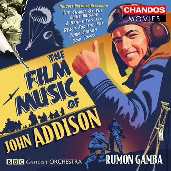 Rumon Gamba; BBC Concert Orchestra, The Film Music of John Addison in High-Resolution Audio ...