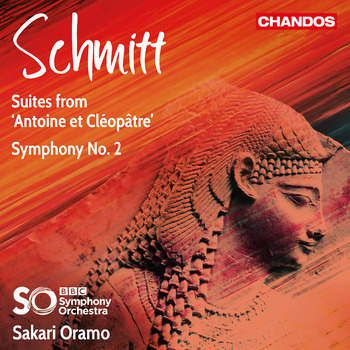 Sakari Oramo; BBC Symphony Orchestra, Schmitt: Symphony No. 2 & Suites ...