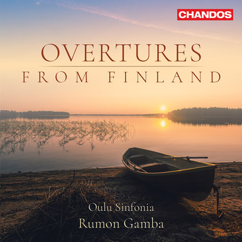 Oulu Sinfonia; Rumon Gamba, Overtures from Finland in High-Resolution ...