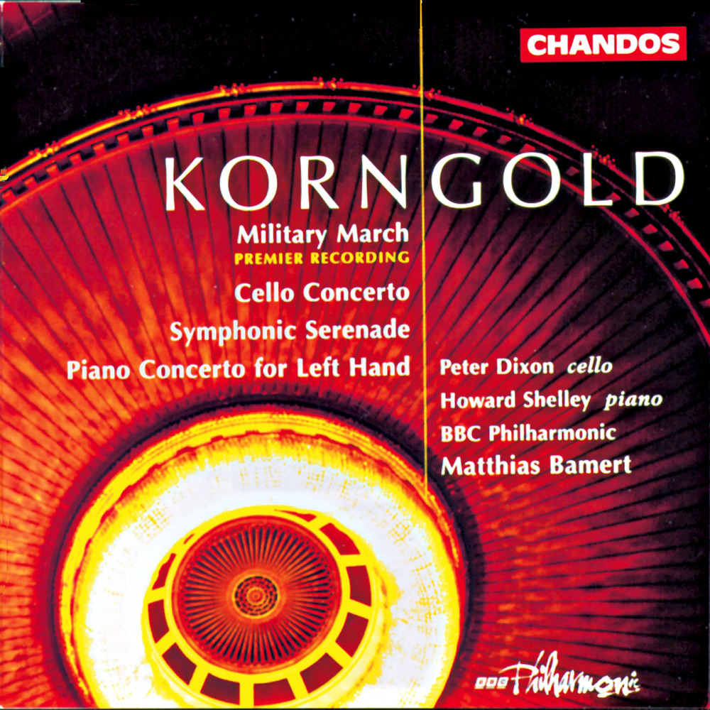 Matthias Bamert; BBC Philharmonic; Howard Shelley; Peter Dixon, Korngold: Military March, Cello ...