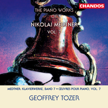 Geoffrey Tozer, Medtner: Piano Works, Vol. 7 in High-Resolution Audio ...