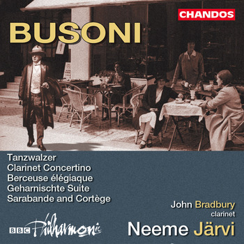 Neeme Järvi; BBC Philharmonic; John Bradbury, Busoni: Geharnischte ...