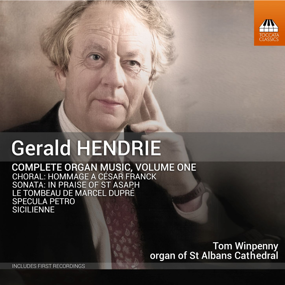 Tom Winpenny, Gerald Hendrie: Complete Organ Music, Vol. 1 in High ...