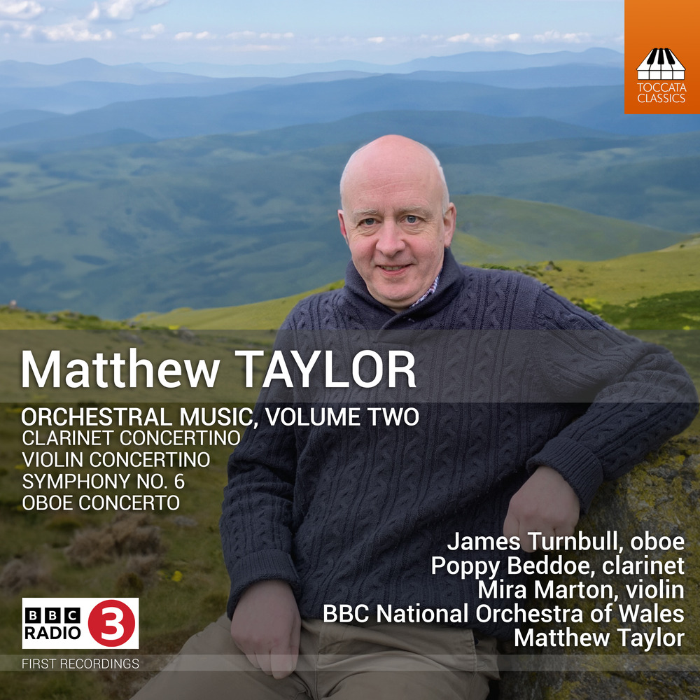 BBC National Orchestra of Wales; Matthew Taylor, Matthew Taylor: Orchestral Music, Vol. 2 in ...