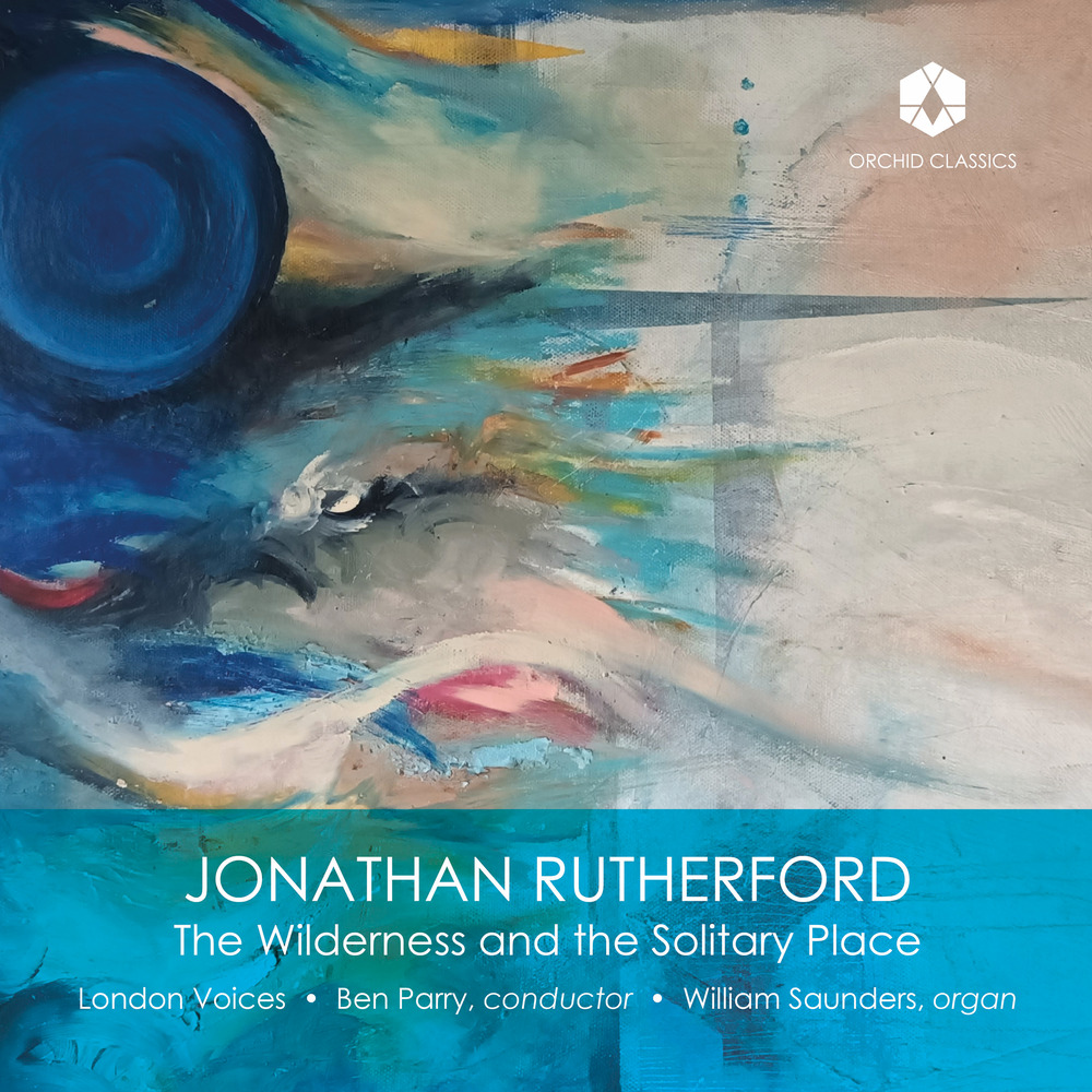 London Voices; William Saunders; Ben Parry, Jonathan Rutherford: Choral ...