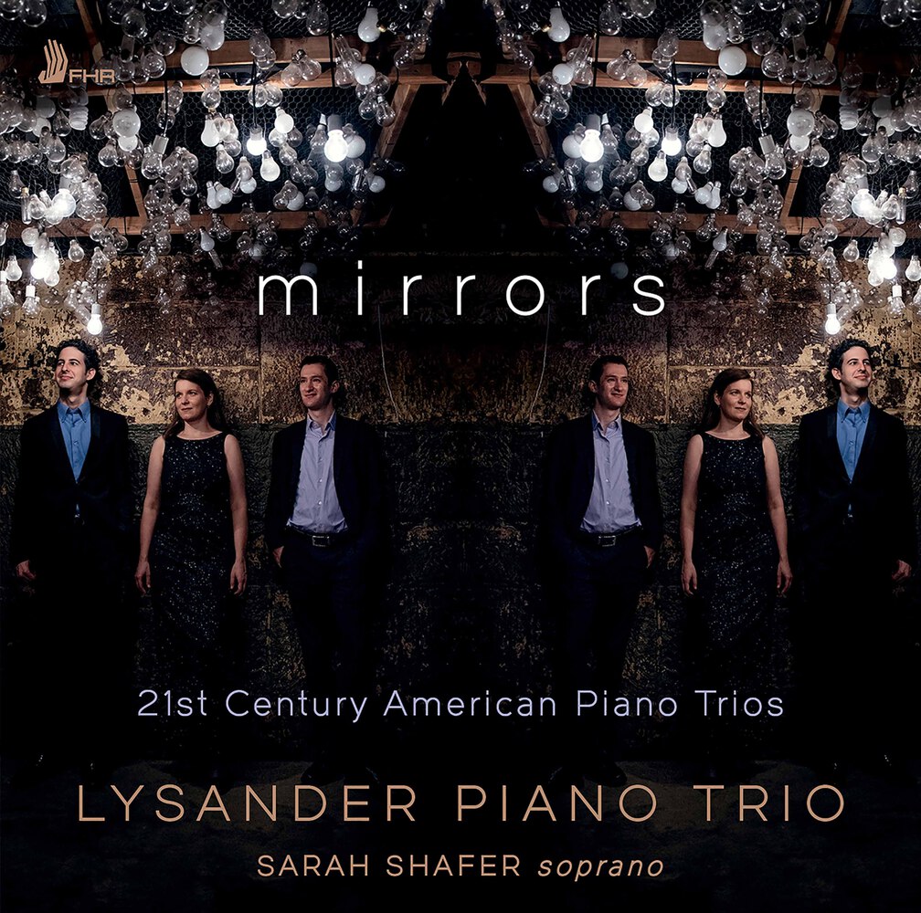 Lysander Piano Trio, Mirrors: 21st Century American Piano Trios in High ...