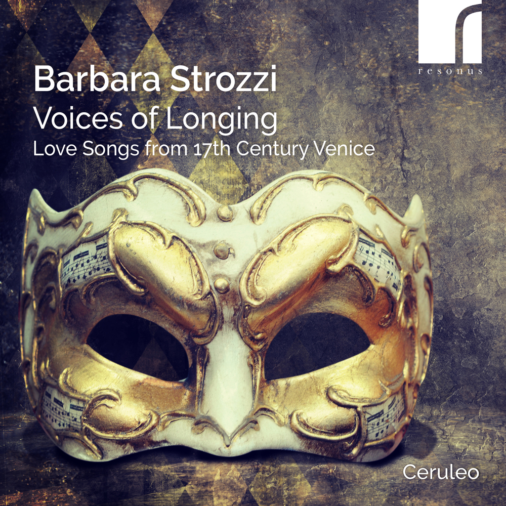Ceruleo, Strozzi: Voices of Longing in High-Resolution Audio ...