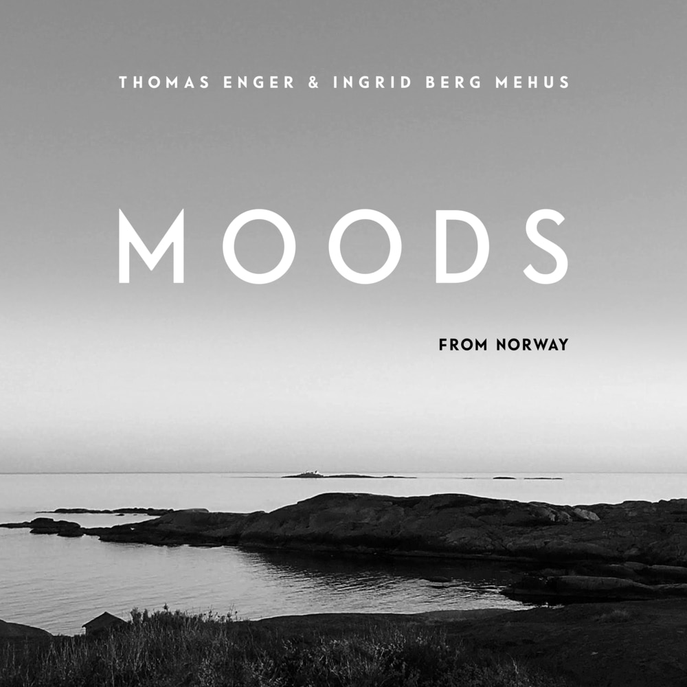 Thomas Enger; Ingrid Berg Mehus, Moods from Norway in High-Resolution ...