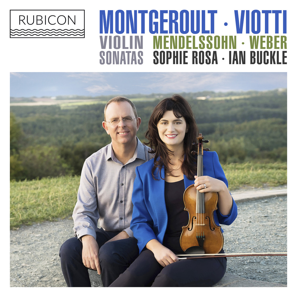 Sophie Rosa; Ian Buckle, Montgeroult, Viotti, Weber & Mendelssohn ...