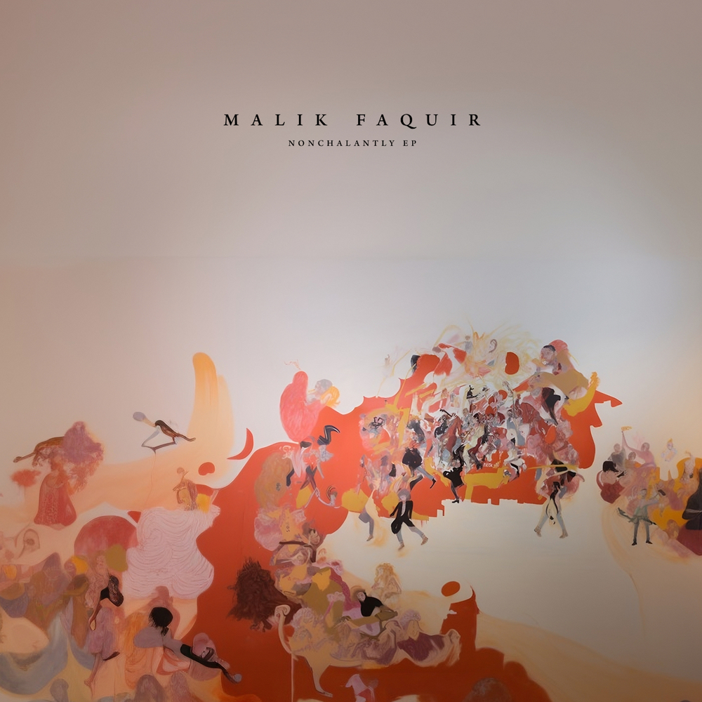 Malik Faquir, Nonchalanty EP in High-Resolution Audio - ProStudioMasters