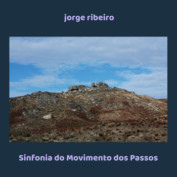 Jorge Ribeiro, Sinfonia do Movimento dos Passos in High-Resolution Audio - ProStudioMasters