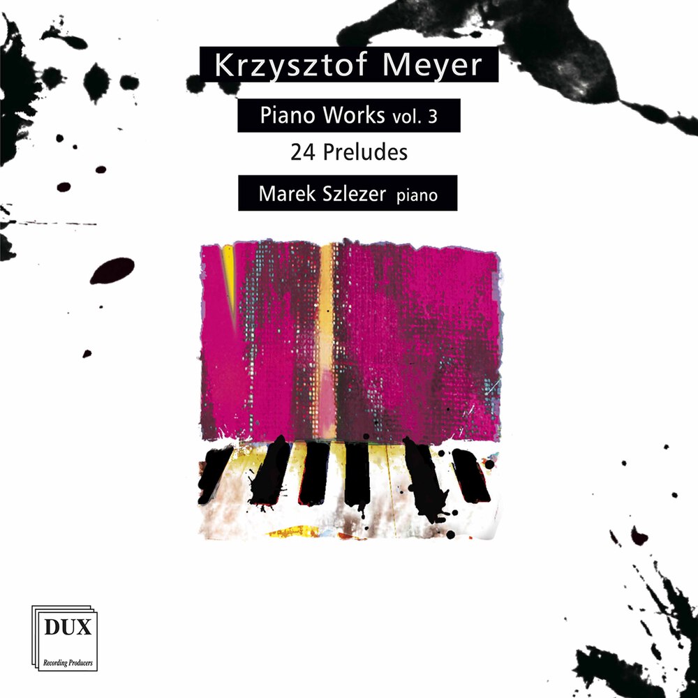 Marek Szlezer, Krzysztof Meyer: Piano Works, Vol. 3 in High-Resolution Audio - ProStudioMasters
