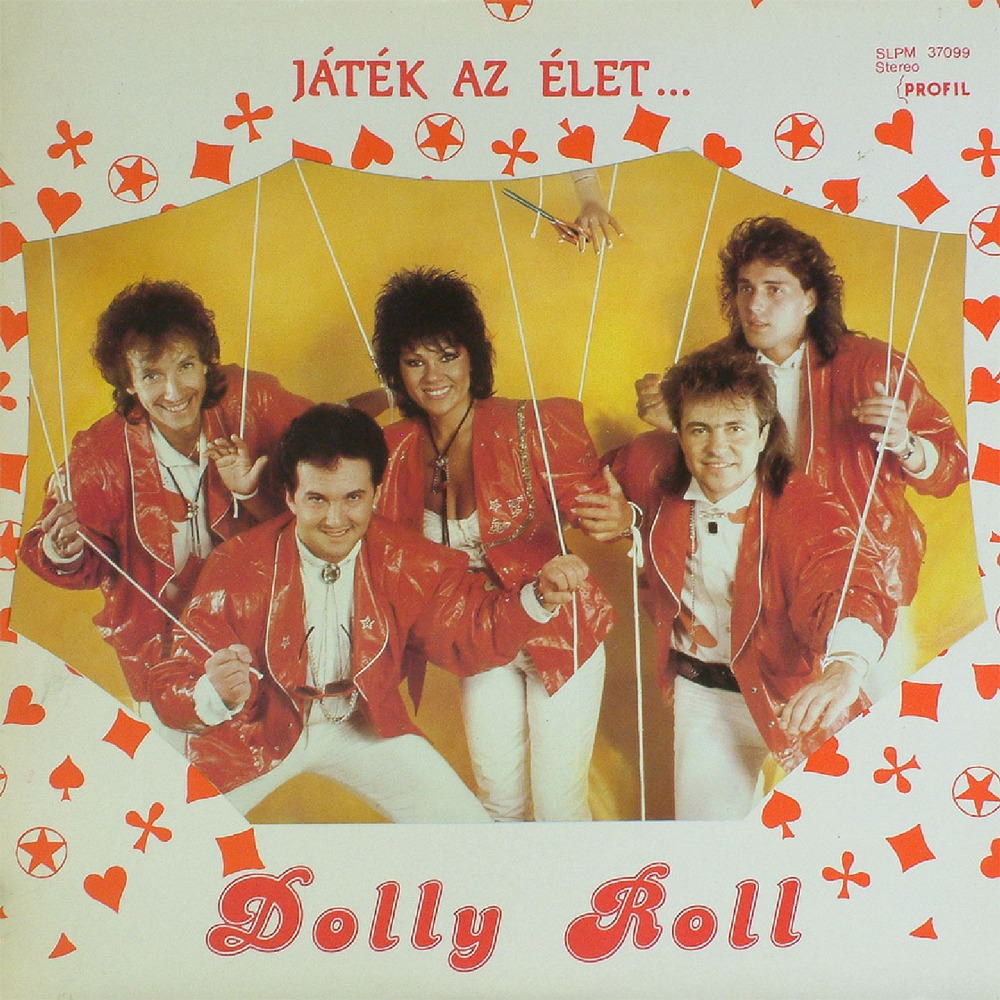 Dolly Roll; Ferenc Dobó; István Fekete, Dolly Roll - Játék az élet ...