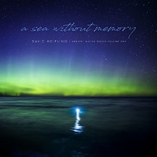 David Helpling, A Sea Without Memory: Ambient Guitar Works, Vol. 1 in ...