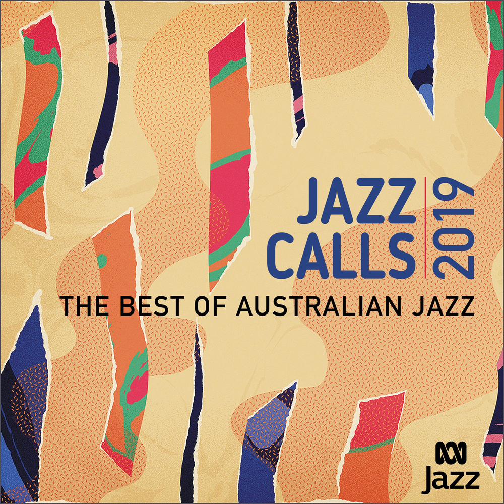 Various Artists, Jazz Calls 2019: The Best of Australian Jazz in High ...