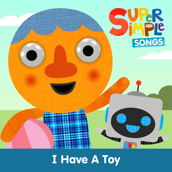 Super Simple Songs; Noodle & Pals, I Have a Toy (Single) in High ...