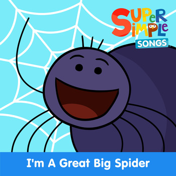 Super Simple Songs, I'm a Great Big Spider (Single) in High-Resolution ...
