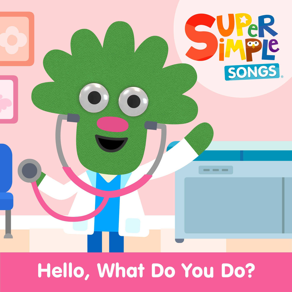 Super Simple Songs; Noodle & Pals, Hello, What Do You Do? (Single) in ...