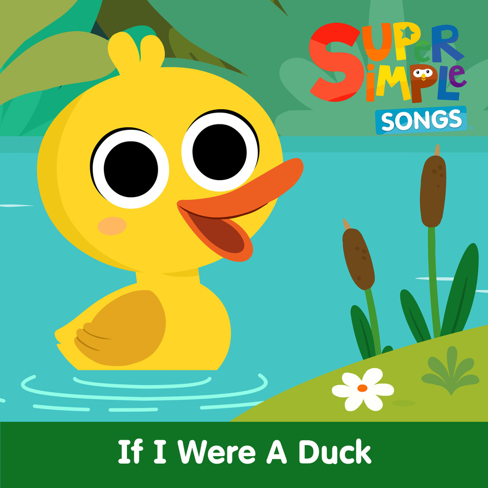Super Simple Songs, If I Were a Duck (Single) in High-Resolution Audio ...