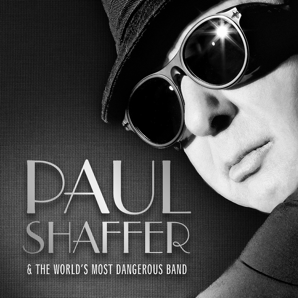 Paul Shaffer & The World's Most Dangerous Band, Paul Shaffer & The ...