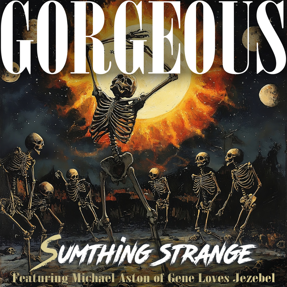 Sumthing Strange; Michael Aston; Gene Loves Jezebel, Gorgeous (Single ...