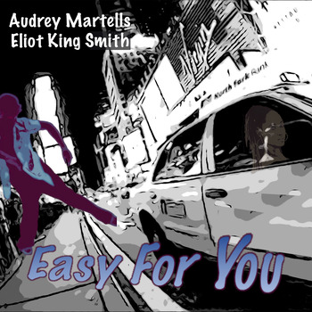 Eliot King Smith; Audrey Martells, Easy for You (feat. Audrey Martells / Single) in High ...