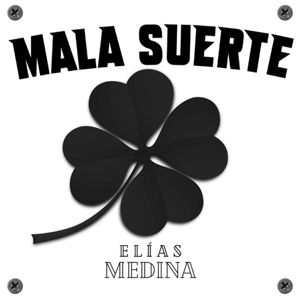 Elias Medina, Mala Suerte (Single) in High-Resolution Audio ...