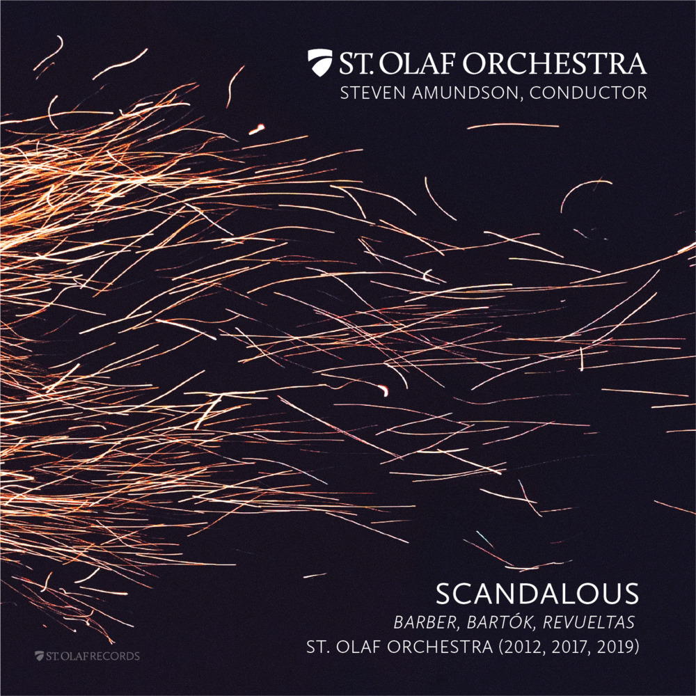 St. Olaf Orchestra; Steven Amundson, Scandalous in High-Resolution ...
