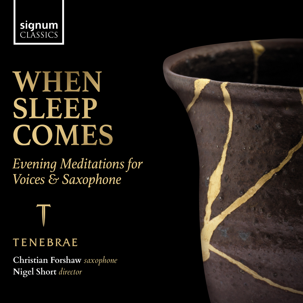 Tenebrae; Christian Forshaw; Nigel Short, When Sleep Comes: Evening ...