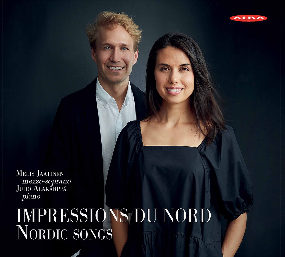 Melis Jaatinen; Juho Alakärppä, Impressions du nord: Nordic Songs in ...