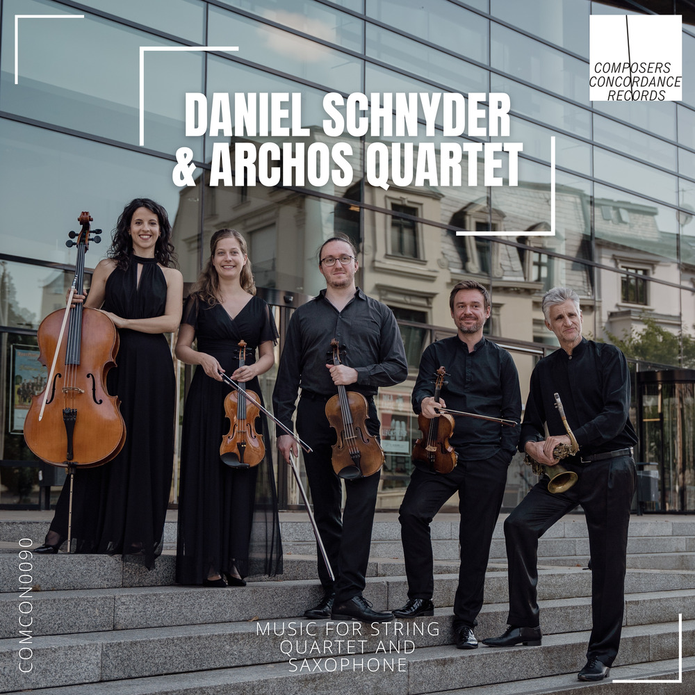 Daniel Schnyder; Archos Quartet, Music for String Quartet and Saxophone ...