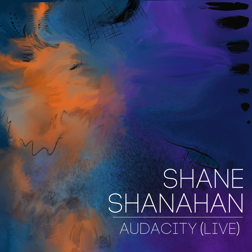 Shane Shanahan, Audacity (Live) in High-Resolution Audio - ProStudioMasters